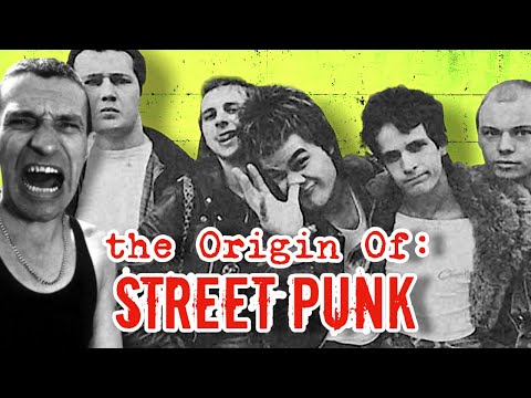 The ORIGIN Of STREET PUNK - A Brief History & Bands You Need To Know