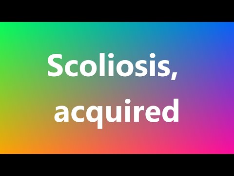 Scoliosis, acquired - Medical Meaning and Pronunciation