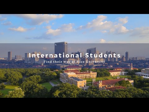 International Students Find Their Way at Rice University