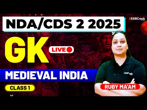 NDA & CDS 2 2025 Exam GK Live - Medieval India - Class 1