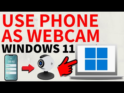 How to Use Phone as Webcam for Windows 11 PC & Laptop