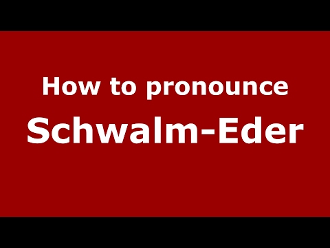 How to pronounce Schwalm-Eder (Germany/German) - PronounceNames.com