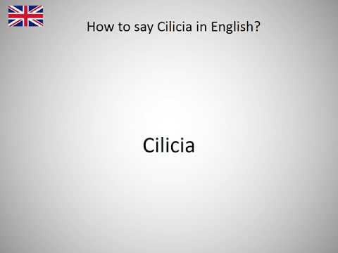 How to say Cilicia in English?