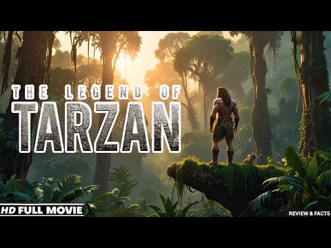 Tarzan Full Movie (2025) Hollywood Jungle Epic 🌿 | Review, Story Review & Facts🔥