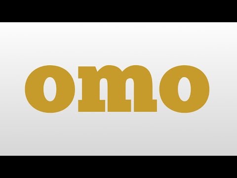omo meaning and pronunciation