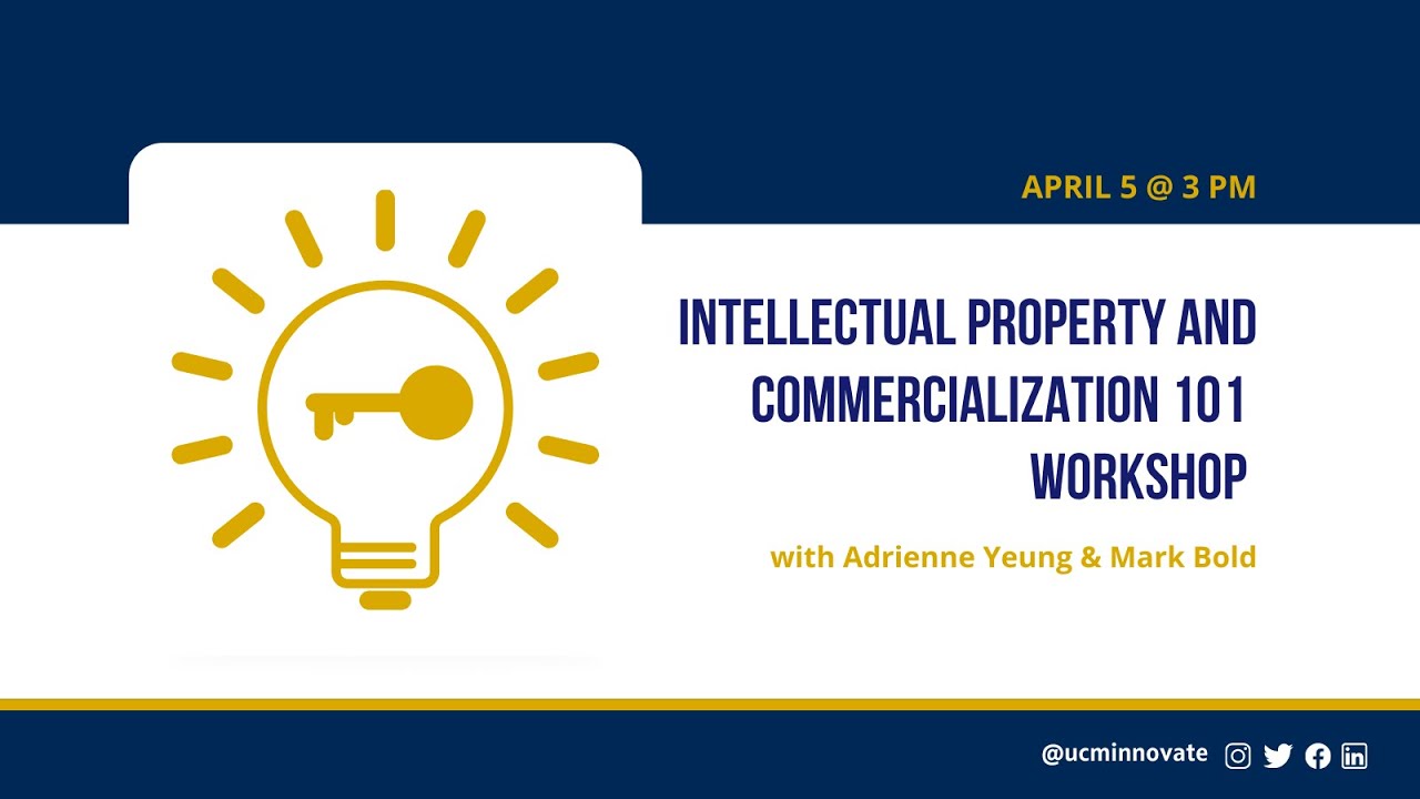 Intellectual Property and Commercialization 101 Workshop with Adrienne Yeung