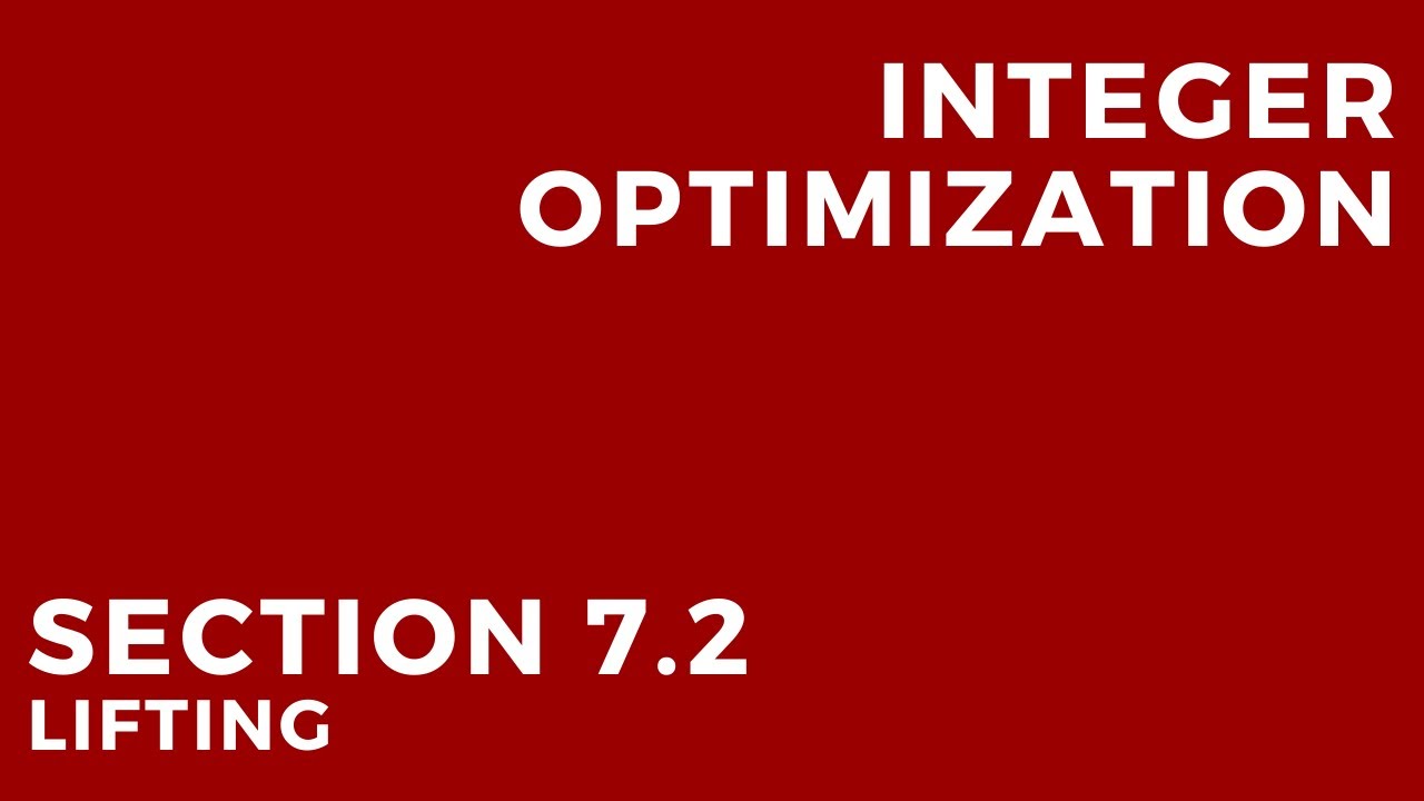 Integer Optimization - Lifting