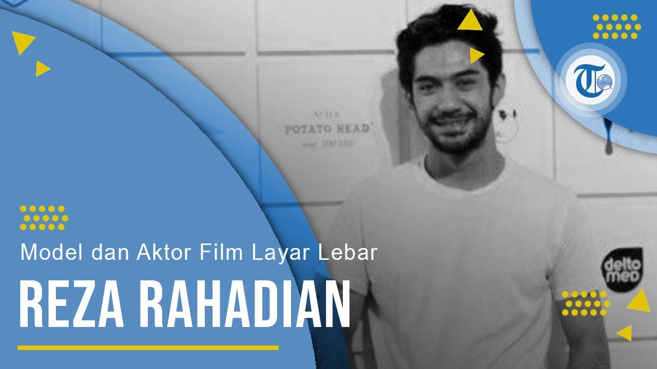 Profil Reza Rahadian - Model dan Aktor Film Layar Lebar - Tribun Video