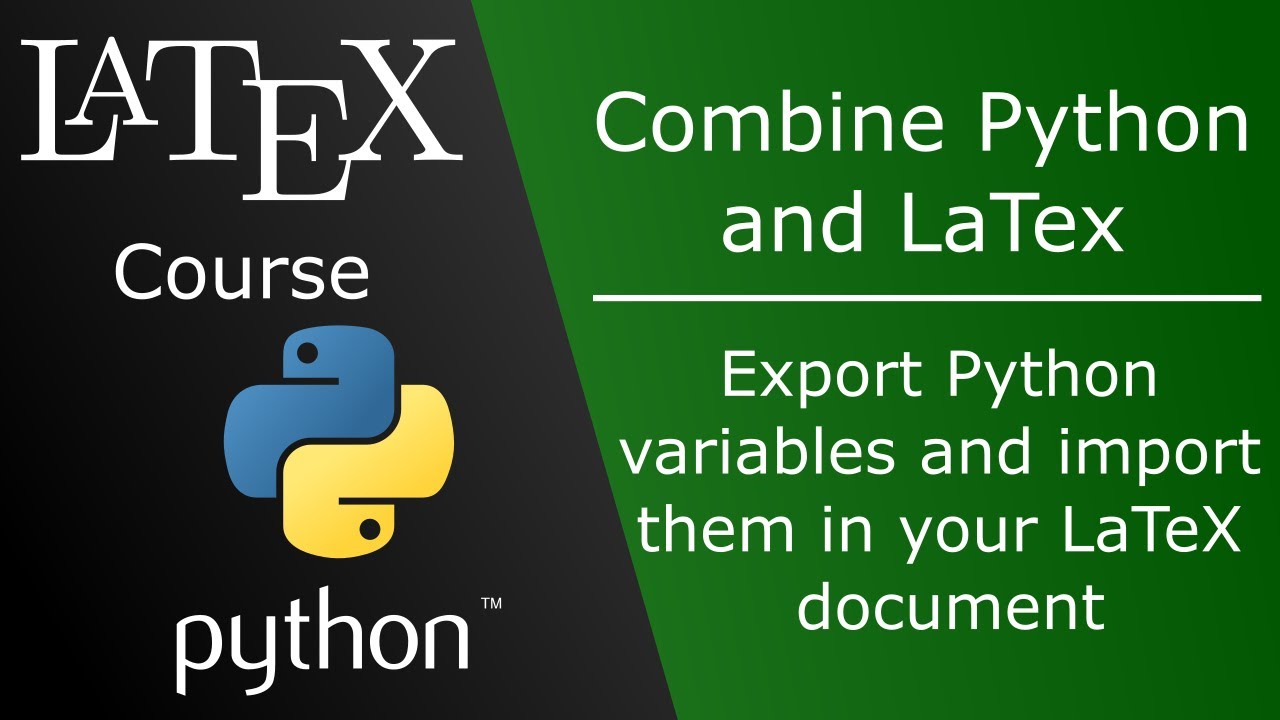 Export Python variables and import them into your LaTeX document -- Combining Python with LaTeX