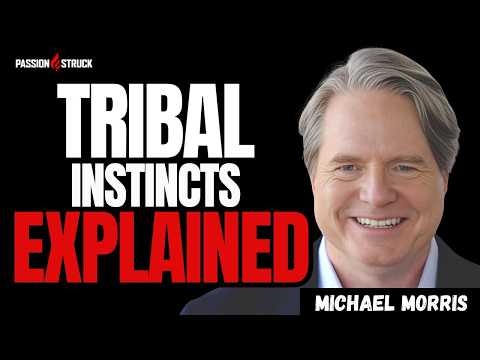 How TRIBALISM Shapes Your Life Without You Knowing | Michael Morris