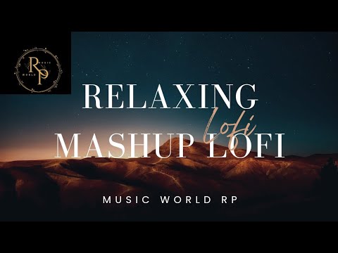 lofi music song l lofi song l lofi mashup l hindi song mashup ll bollywood song mashup ll