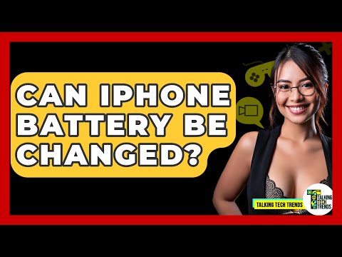 Can iPhone Battery Be Changed? - Talking Tech Trends