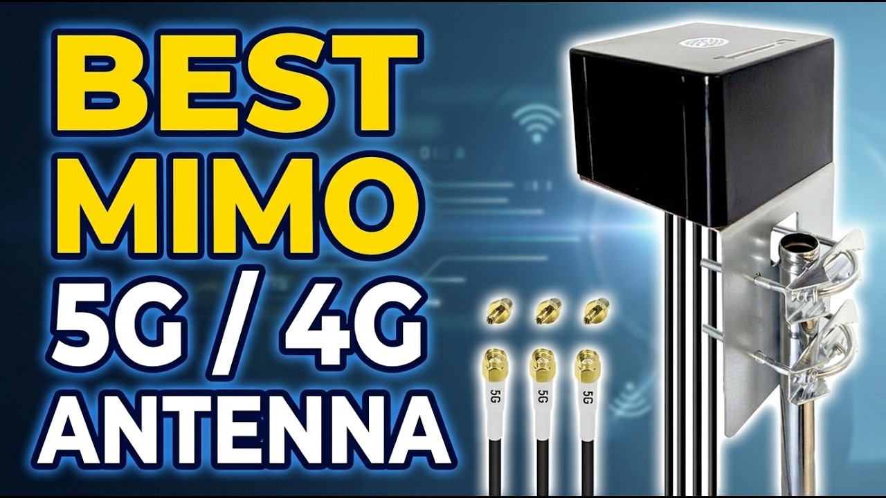 Best MIMO Antenna 2026: Top 7 5G & 4G LTE Antennas for Maximum Signal Strength