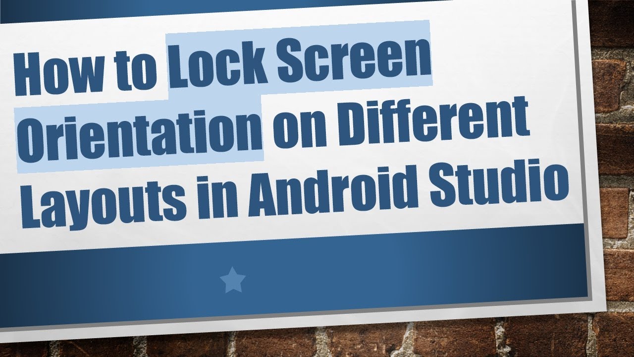 How to Lock Screen Orientation on Different Layouts in Android Studio