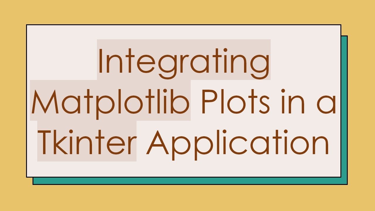 Integrating Matplotlib Plots in a Tkinter Application