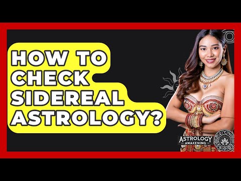 How To Check Sidereal Astrology? - Astrology Awakening