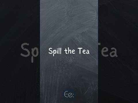 Spill the Tea ☕ What Does It Mean? by English explained #idioms #phrases #expression #meaning