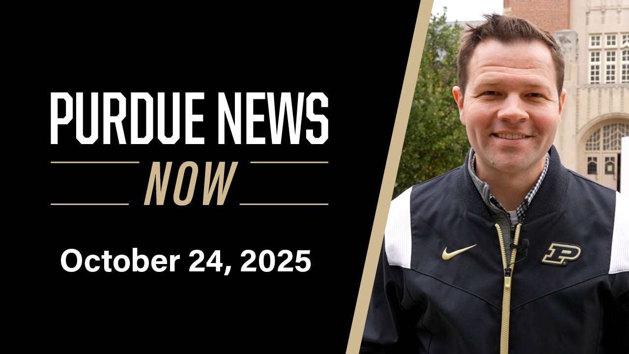 Purdue News Now | October 24