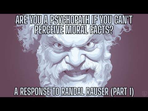 Are you a psychopath if you can't perceive moral facts? A response to @Randal_Rauser