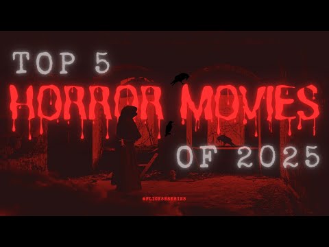 Top 5 Best Horror Movies of 2025 So Far