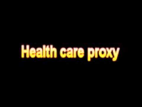 What Is The Definition Of Health care proxy - Medical Dictionary Free Online Terms