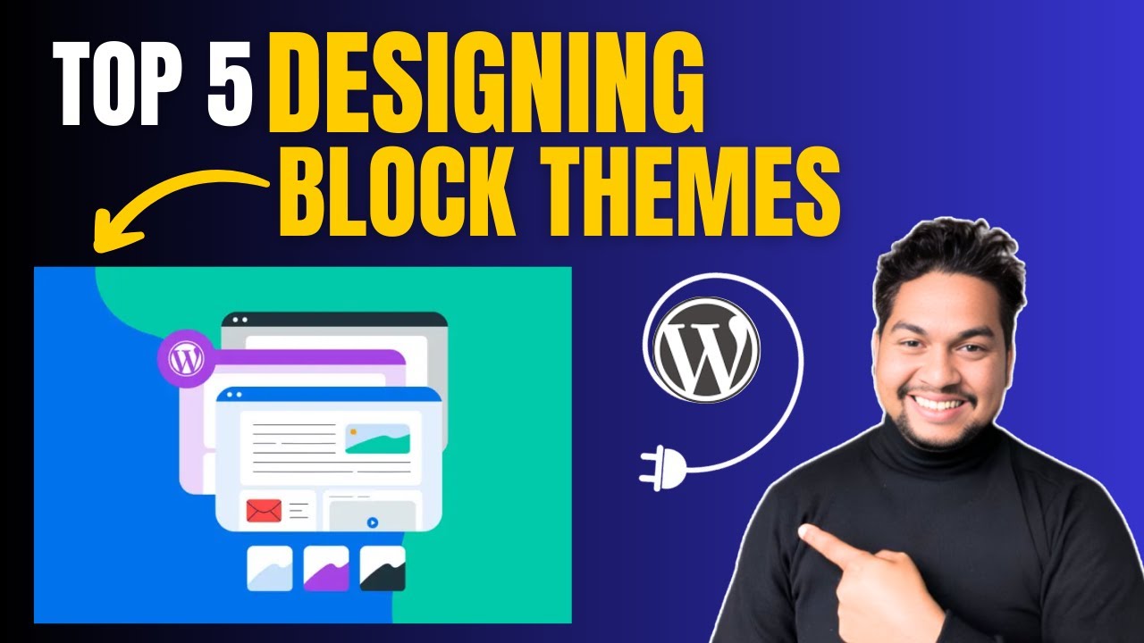 Top 5 Designing with WordPress Block Themes