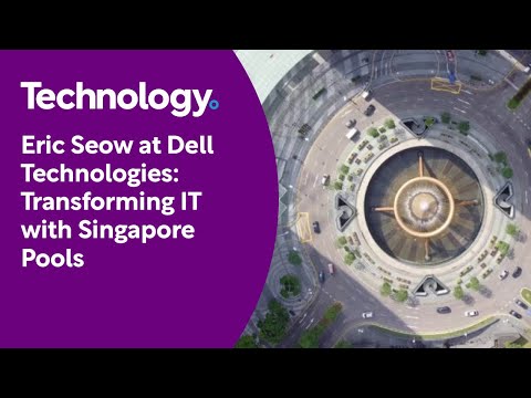 Eric Seow at Dell Technologies: Transforming IT with Singapore Pools