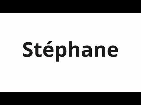 How to pronounce Stéphane