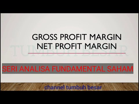 Gross Profit Margin (GPM) & Net Profit Margin (NPM) untuk Analisa Fundamental Saham