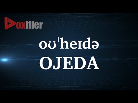How to Pronunce Ojeda in English - Voxifier.com