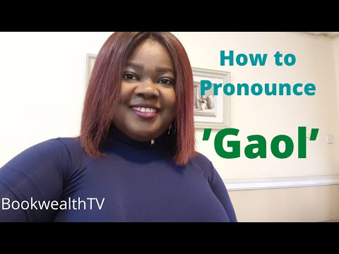 How To Pronounce 'Gaol'