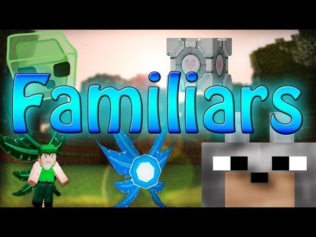 [1.7.10][SSP/SMP/LAN] Extended FamPack for Familiars API Minecraft Mod