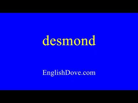 How to pronounce desmond in American English
