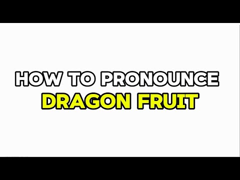 How to pronounce DRAGON FRUIT | Pronounce Dragon fruit in English