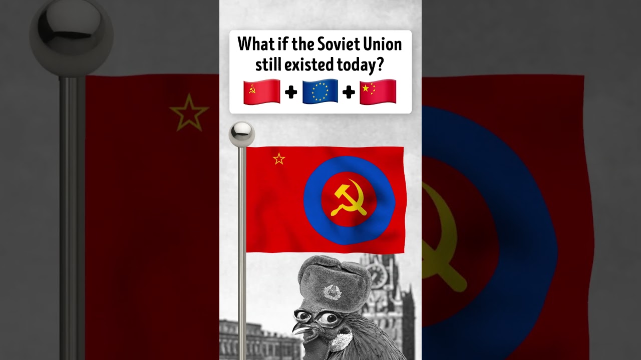What if the Soviet Union still existed TODAY?