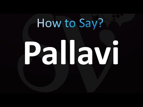 How to Pronounce Pallavi (correctly!)