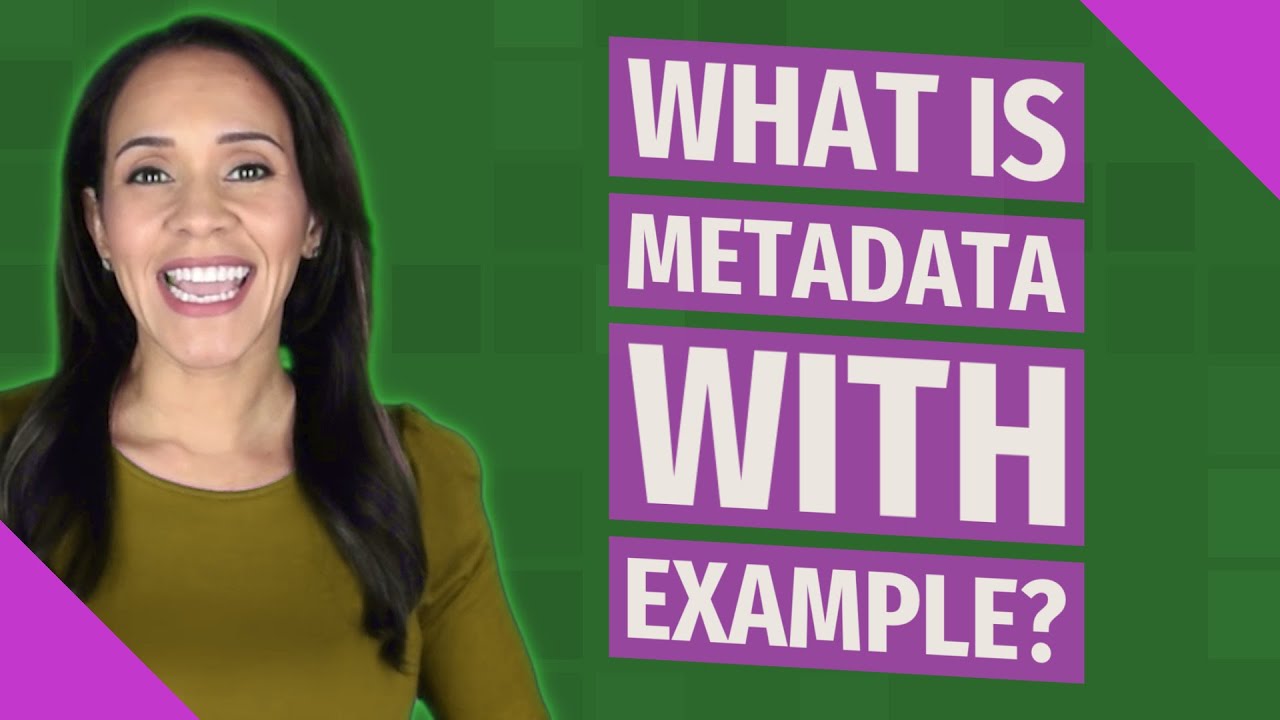 What is metadata with example?