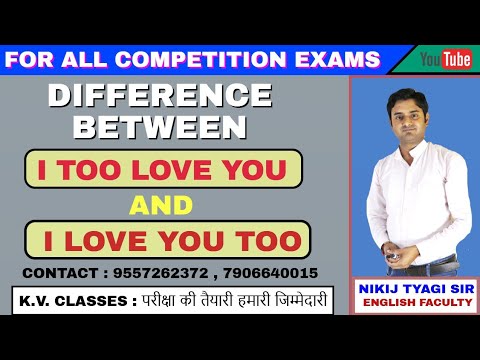 I LOVE YOU TOO AND I TOO LOVE YOU.