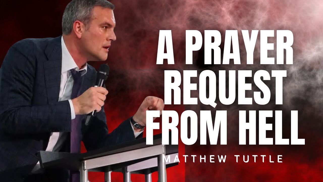 Matthew Tuttle - A PRAYER REQUEST FROM HELL