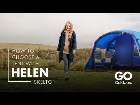 How To Choose A Tent with Helen Skelton | GO Camping Guides