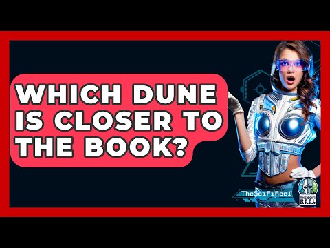 Which Dune Is Closer To The Book? - The SciFi Reel