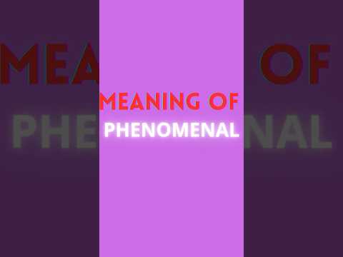 PHENOMENAL MEANING / ENGLISH ADVANCED WORDS