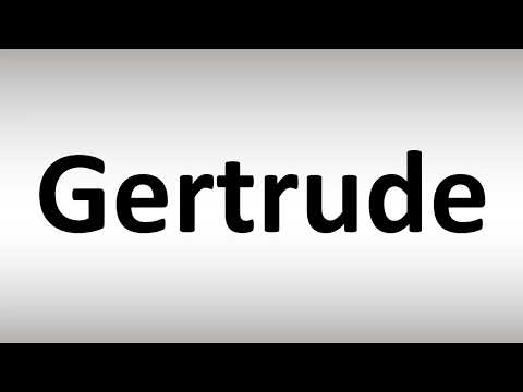How to Pronounce Gertrude