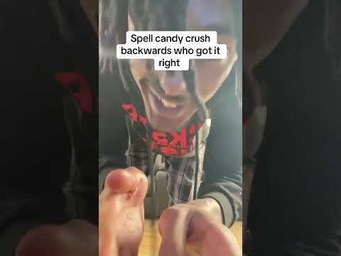 Spell candy crush backwards who you think got it right #trending #funny