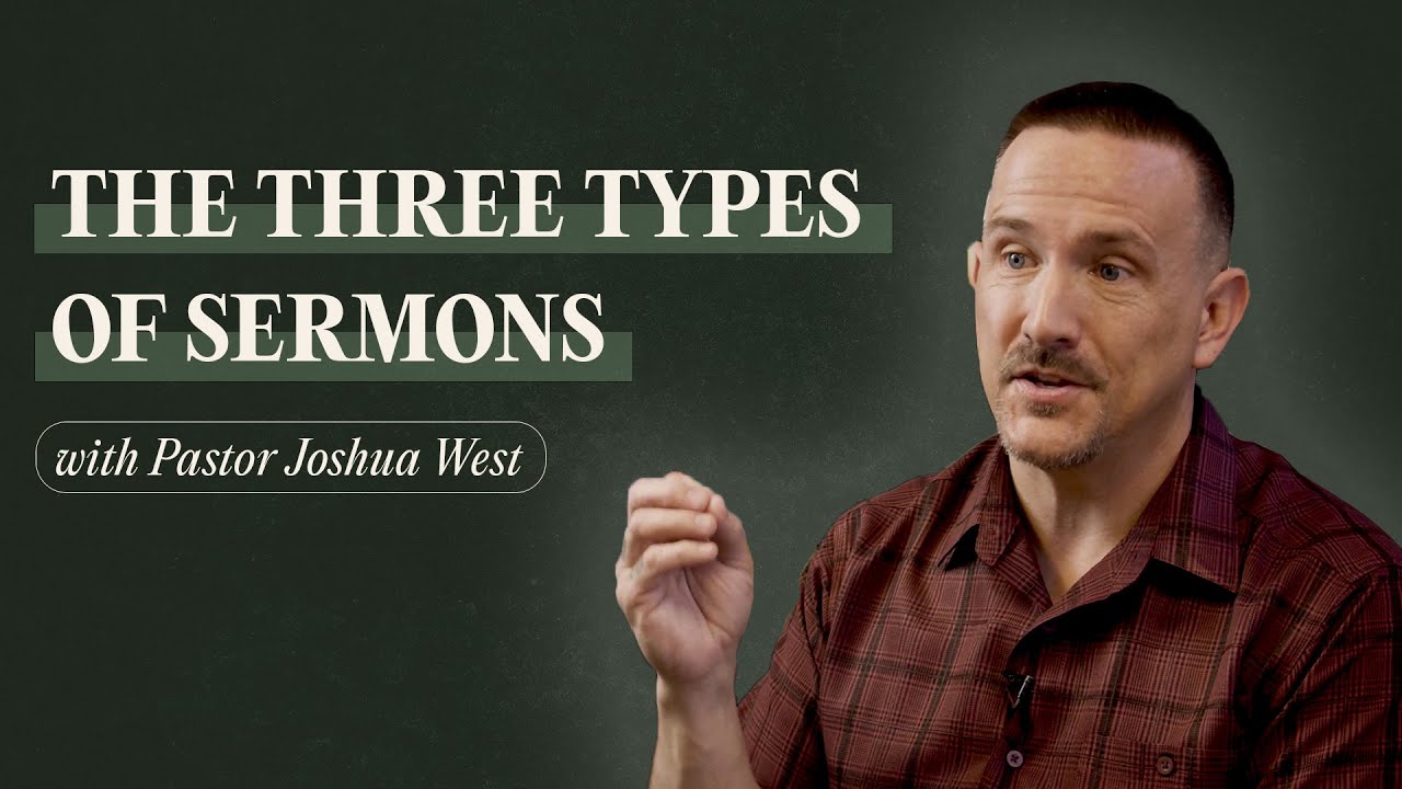 The Three Types of Sermons | Joshua West | EP 3
