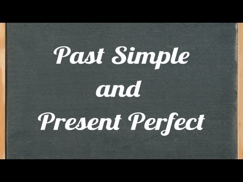 Past Simple and Present Perfect - English grammar tutorial video lesson