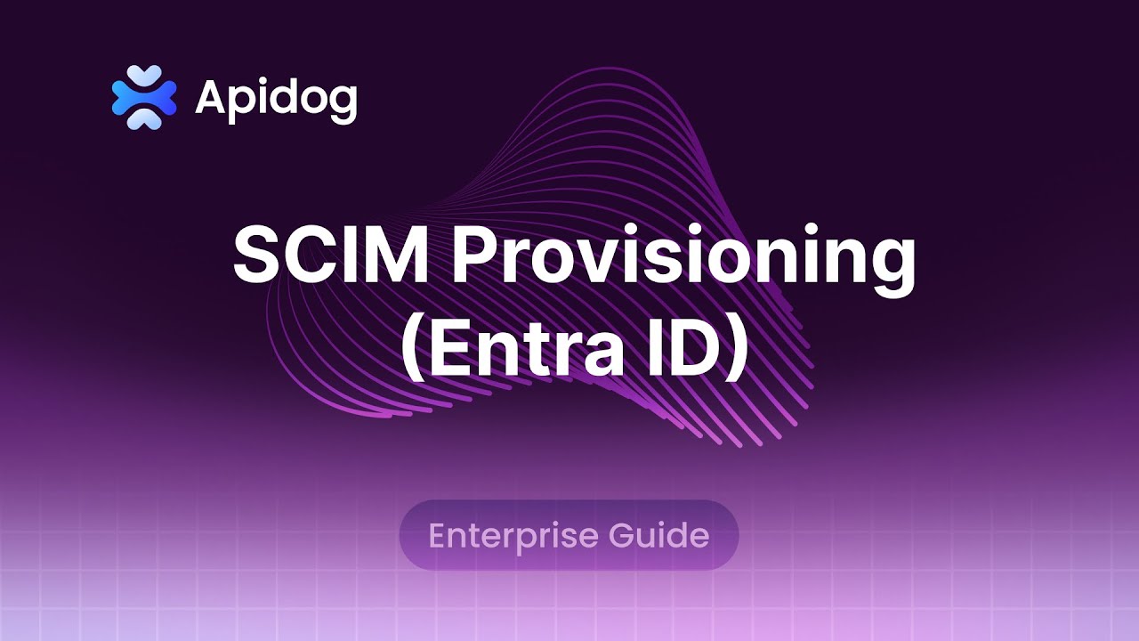 SCIM Provisioning via Microsoft Entra ID: Automate Apidog Enterprise User Lifecycle Management