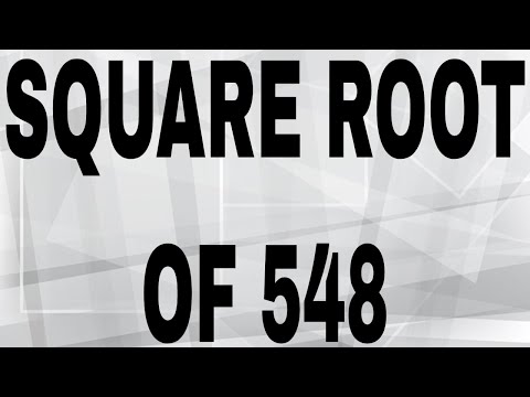 SQUARE ROOT OF 548