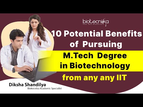 10 Potential Benefits of Pursuing Mtech Biotech From IITs