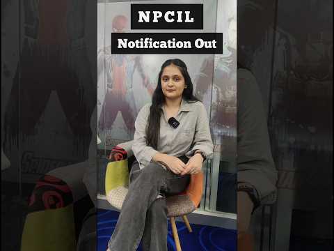 NPCIL Notification Out
